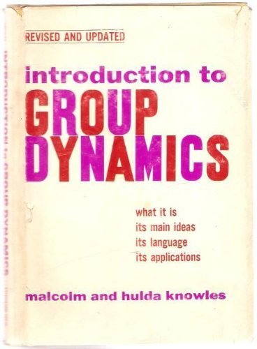 Introduction to group dynamics: Knowles, Malcolm Shepherd ...