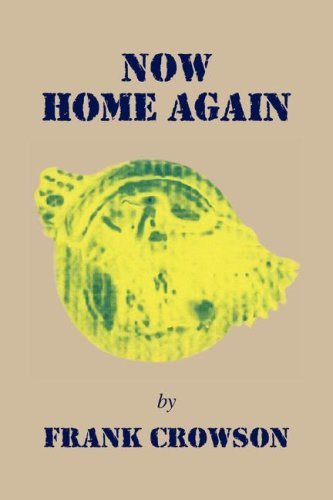 Now Home Again: Crowson, Frank: 9781425795788: Amazon.com: Books
