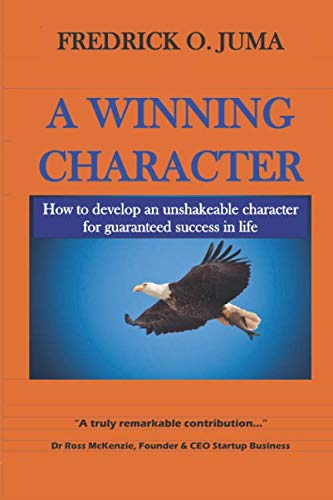 A Winning Character: Juma, Mr Fredrick O., Juma, Mrs Pauline Elimina ...