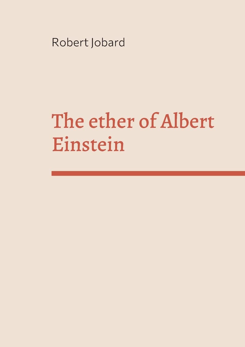 The ether of Albert Einstein: What Albert Einstein said that has been ...