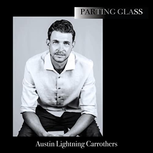 Écouter Parting Glass par Austin Lightning Carrothers sur Amazon Music ...