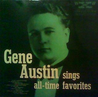 Gene Austin Sings All-Time Favorites - Amazon.com Music