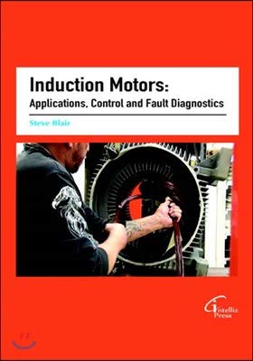 Induction Motors - Applications, Control And Fault Diagnostics ...