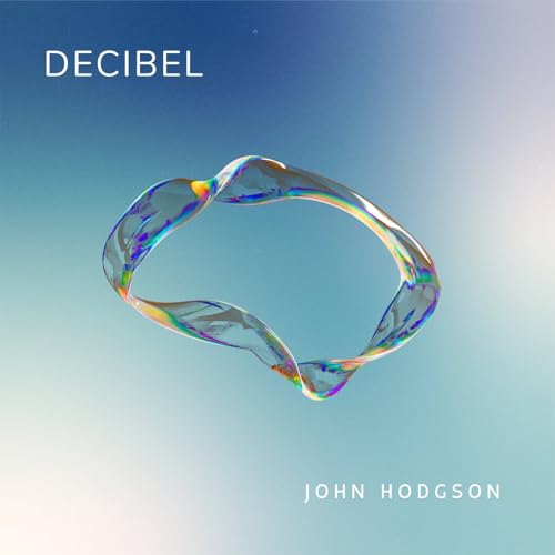 Decibel by John Hodgson on Amazon Music - Amazon.co.uk