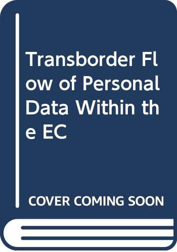Transborder Flow of Personal Data Within the EC: A. Nugter ...