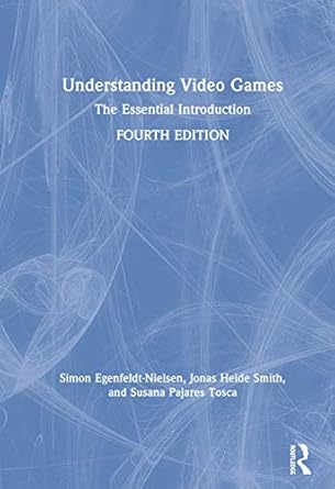 Understanding Video Games: The Essential Introduction : Buy Online at ...