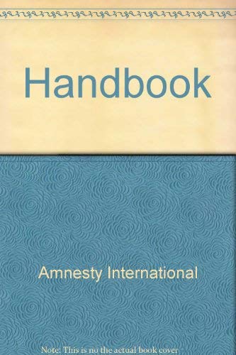 Amnesty International handbook: Amnesty International: 9780900058486 ...
