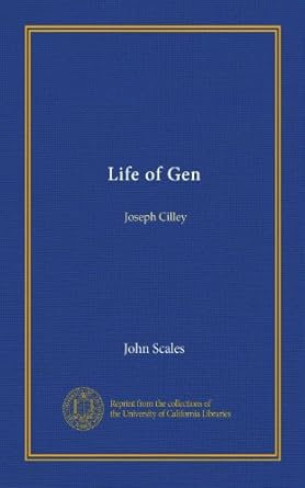 Life of Gen: Joseph Cilley: Scales, John: Amazon.com: Books