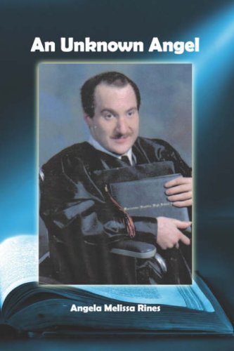 An Unknown Angel: Rines, Angela Melissa: 9781424168286: Amazon.com: Books