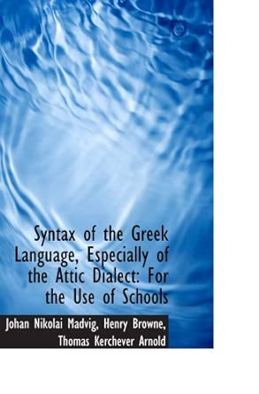 Amazon.com: Syntax of the Greek Language, Especially of the Attic ...