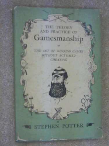 GAMESMANSHIP: Stephen Potter: Amazon.com: Books