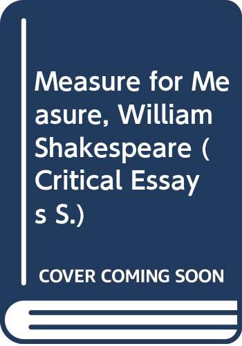 Critical Essays on "Measure for Measure" by William Shakespeare ...