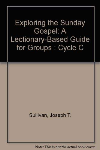 Buy Cycle C (Exploring the Sunday Gospel: A Lectionary-Based Guide for ...