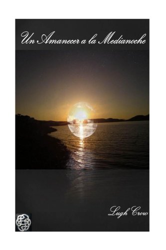 Amazon.com: Un Amanecer a la Medianoche (Spanish Edition) eBook: Crow ...