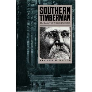 Southern Timberman: The Legacy of William Buchanan: Mayor, Archer ...