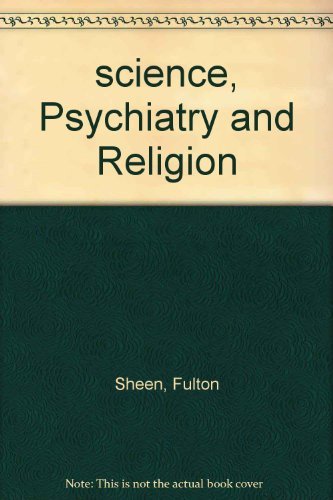 science, Psychiatry and Religion: Fulton J. Sheen: Amazon.com: Books