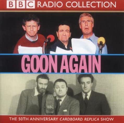Goon Again: Milligan, Spike, Secombe, Harry, Sellers, Peter ...