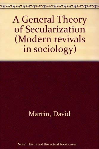 A General Theory of Secularization: David Martin: 9780751201949: Amazon ...
