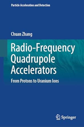 Radio-Frequency Quadrupole Accelerators: From Protons to Uranium Ions ...
