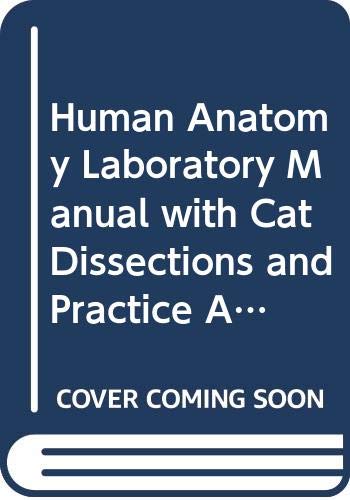 Human Anatomy Laboratory Manual With CAT Dissections + Practice Anatomy ...