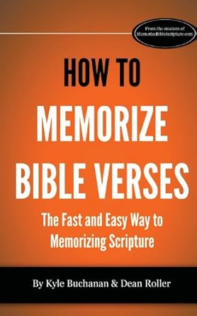 How to Memorize Bible Verses: The Fast and Easy Way to Memorizing ...