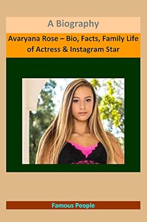 Avaryana Rose – Bio, Facts, Family Life of Actress & Instagram Star: A ...