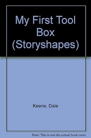 Amazon.com: My First Tool Box (Storyshaes): 9781562939342: Keene, Dale ...