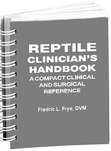 Reptile Clinician's Handbook: A Compact Clinical and Surgical Reference ...