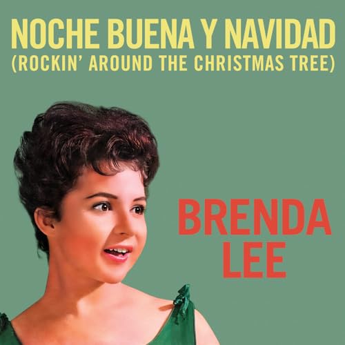 Noche Buena Y Navidad (Rockin' Around The Christmas Tree) von Brenda Lee bei Amazon Music Unlimited