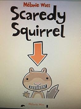 Scaredy Squirrel book by Mélanie Watt