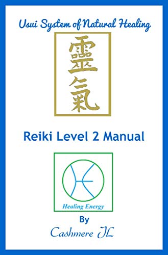Reiki Level 2 Manual: Traditional Usui Reiki (Usui Reiki Manuals) eBook ...