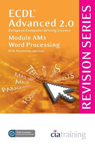 ECDL Advanced Syllabus 2.0 Revision Series Module AM3 Word Processing ...