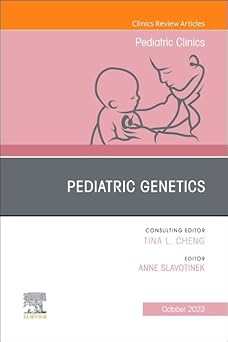 Buy Pediatric Genetics, An Issue of Pediatric Clinics of North America ...