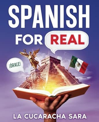 Spanish For Real: The Language Learning Workbook to Help You Speak Just ...