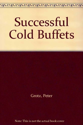 Successful Cold Buffets | Grotz, Peter, Anker, M. |本 | 通販 | Amazon