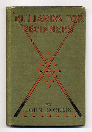 Billiards for Beginners: Roberts, John: Amazon.com: Books