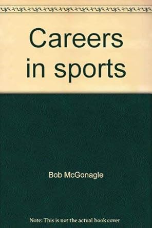 Careers in sports: McGonagle, Bob: 9780688417093: Amazon.com: Books
