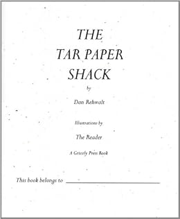 The Tar Paper Shack eBook : Rehwalt, Dan: Amazon.in: Kindle Store