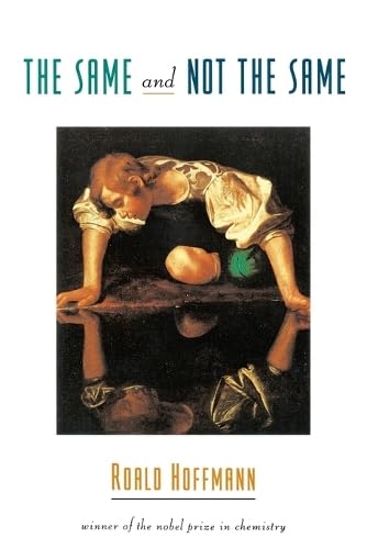 The Same and Not the Same: Hoffmann, Roald: 9780231101394: Amazon.com: Books