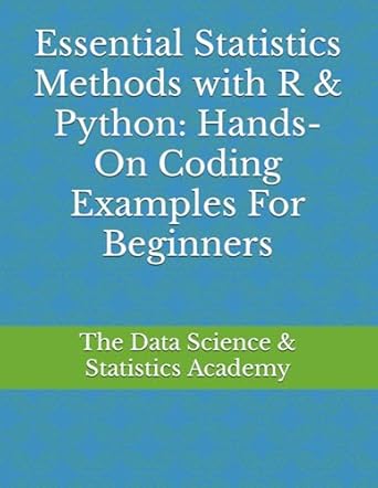 Essential Statistics Methods with R & Python: Hands-On Coding Examples ...