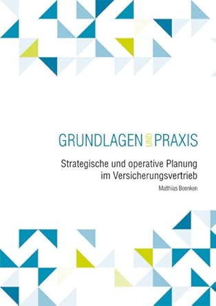 Strategische und operative Planung im Versicherungsvertrieb: Grundlagen ...