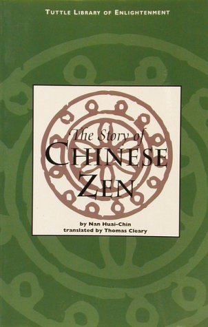 The Story of Chinese Zen: Nan Huai-Chin, Thomas Cleary: 9780804830508 ...
