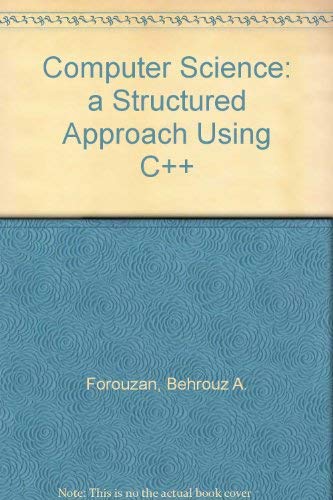 Computer Science A Structured Approach Using C Forouzan Behrouz A