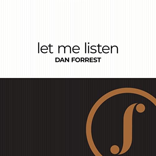 Amazon.co.jp: let me listen : Dan Forrest: デジタルミュージック