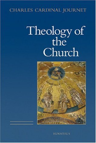 The Theology of the Church: Journet, Charles Cardinal: 9780898708882 ...