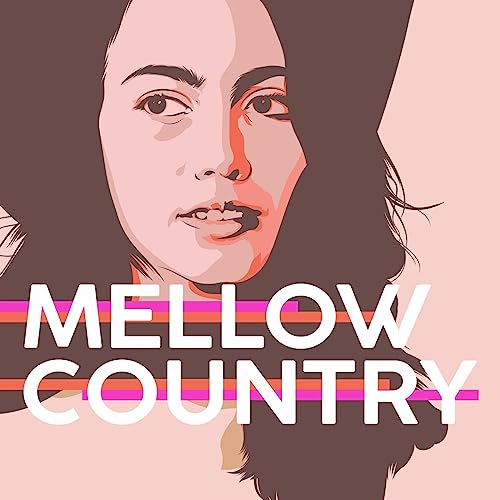 Amazon Music - VARIOUS ARTISTSのMellow Country [Explicit] - Amazon.co.jp
