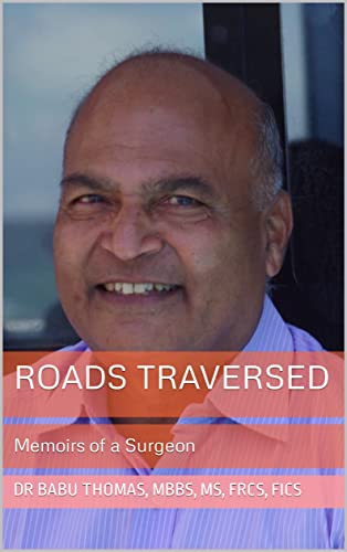 Amazon.com: Roads Traversed : Memoirs of a Surgeon eBook : Thomas , Dr ...