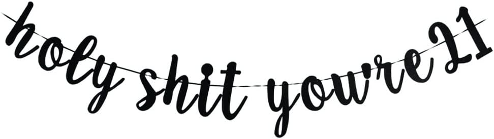 Amazon.com: Holy Shit You're 21 banner -Funny Decorations For Men/Women ...
