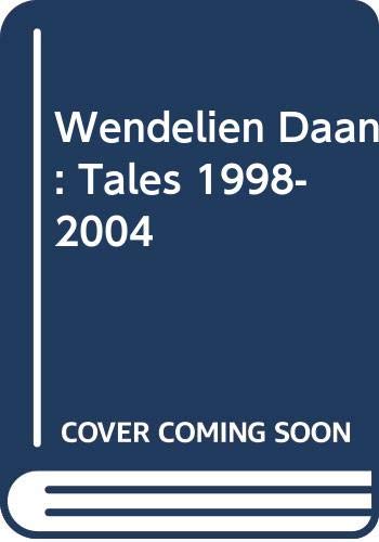 Wendelien Daan: Tales 1998-2004: unknown author: 9789090197296: Amazon.com: Books