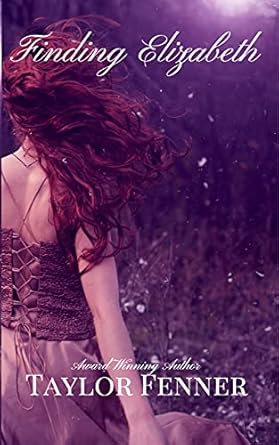 Amazon.com: Finding Elizabeth eBook : Fenner, Taylor: Kindle Store